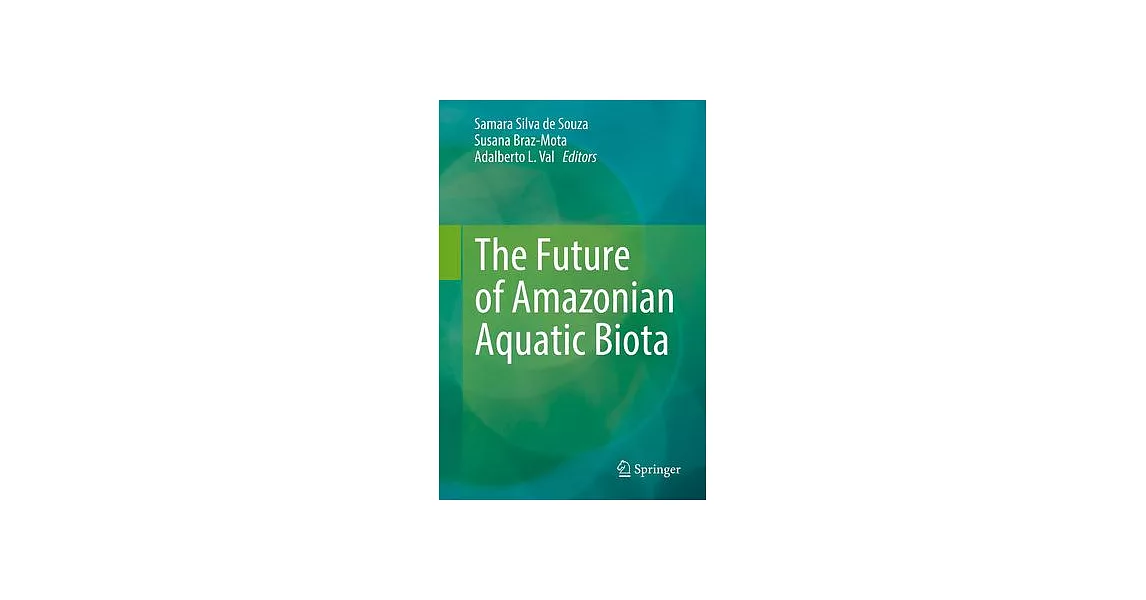 博客來-The Future of Amazonian Aquatic Biota