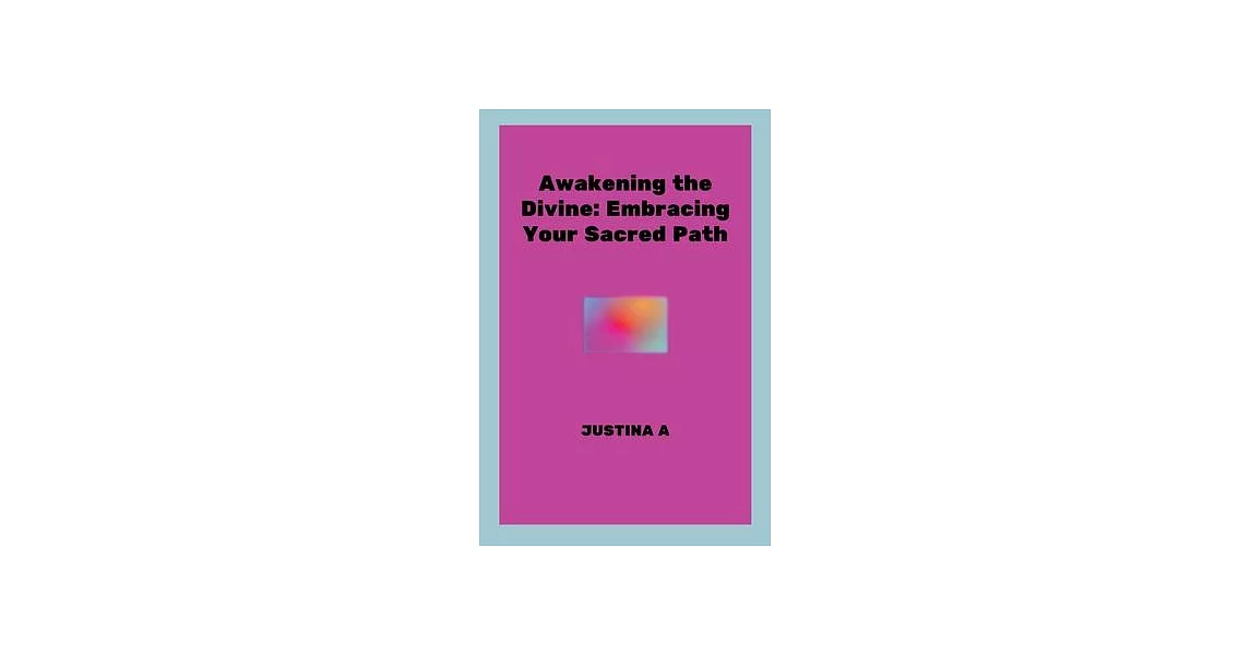博客來-Awakening the Divine: Embracing Your Sacred Path