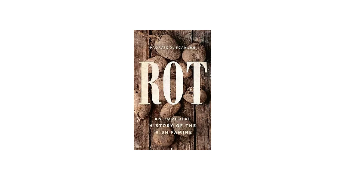 博客來-Rot: An Imperial History of the Irish Famine