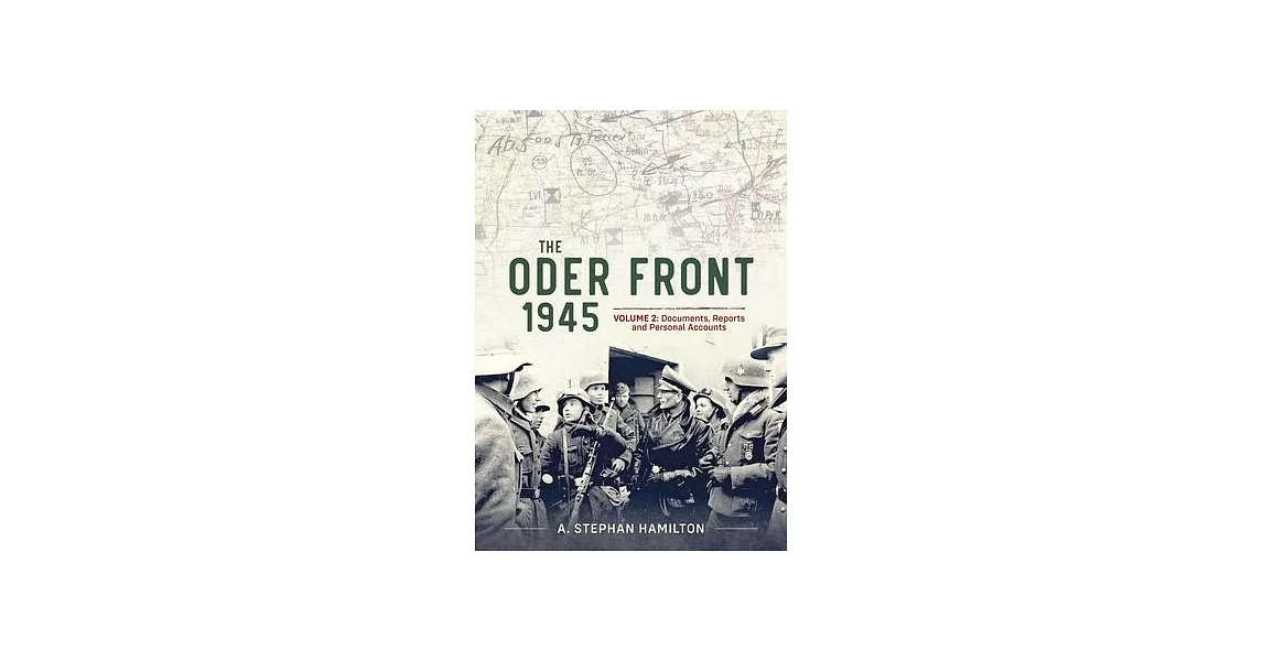 博客來-The Oder Front 1945 Volume 2: Documents Reports & Personal Accounts