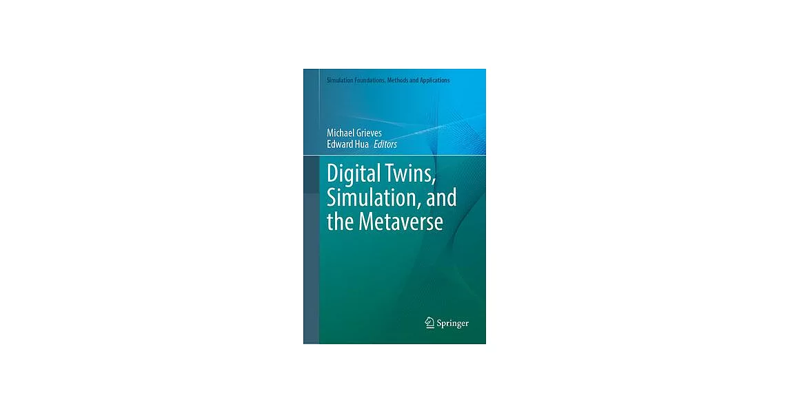 博客來-Digital Twins, Simulation, and the Metaverse