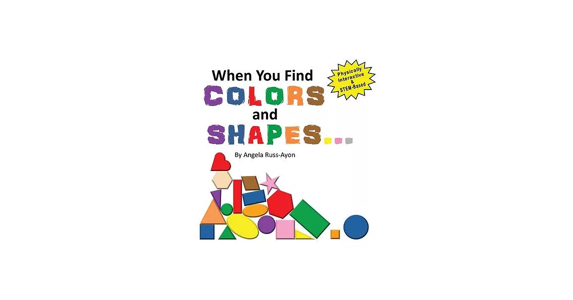博客來-When You Find Colors and Shapes: A Physically Interactive Early ...
