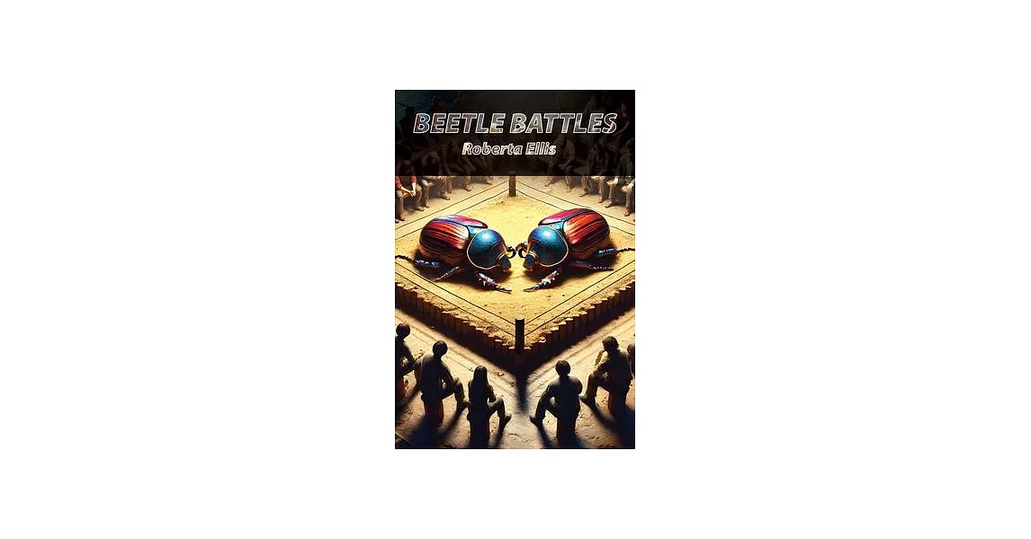博客來-Beetle Battles: The. SecretWorld of Competitive Insect Fighting