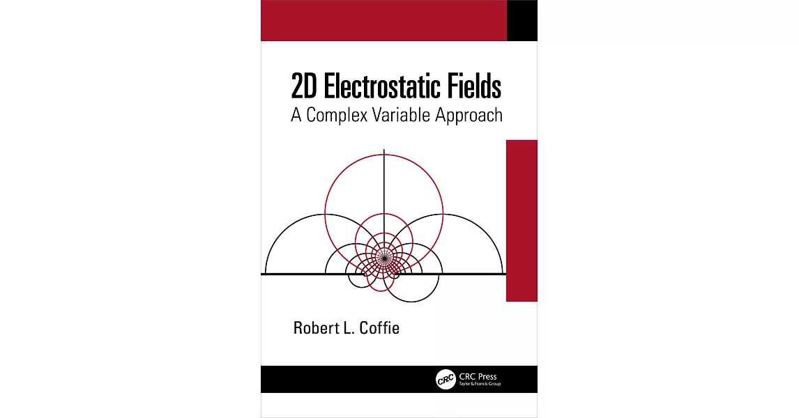 博客來-2D Electrostatic Fields: A Complex Variable Approach