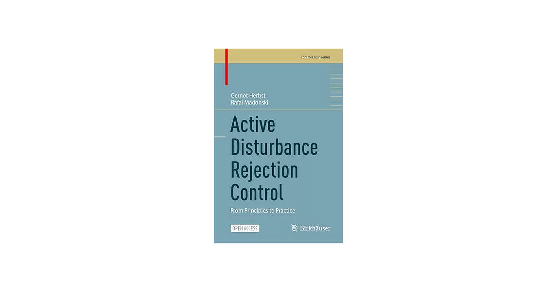 博客來-Active Disturbance Rejection Control: From Principles to Practice
