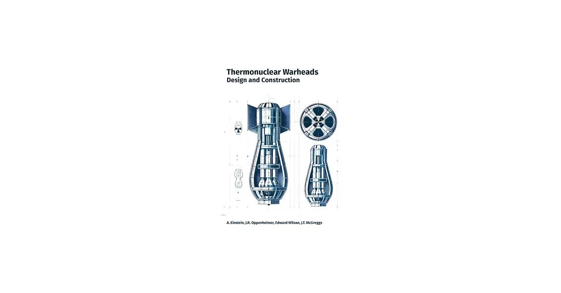 博客來-Thermonuclear Warheads: Design and Construction