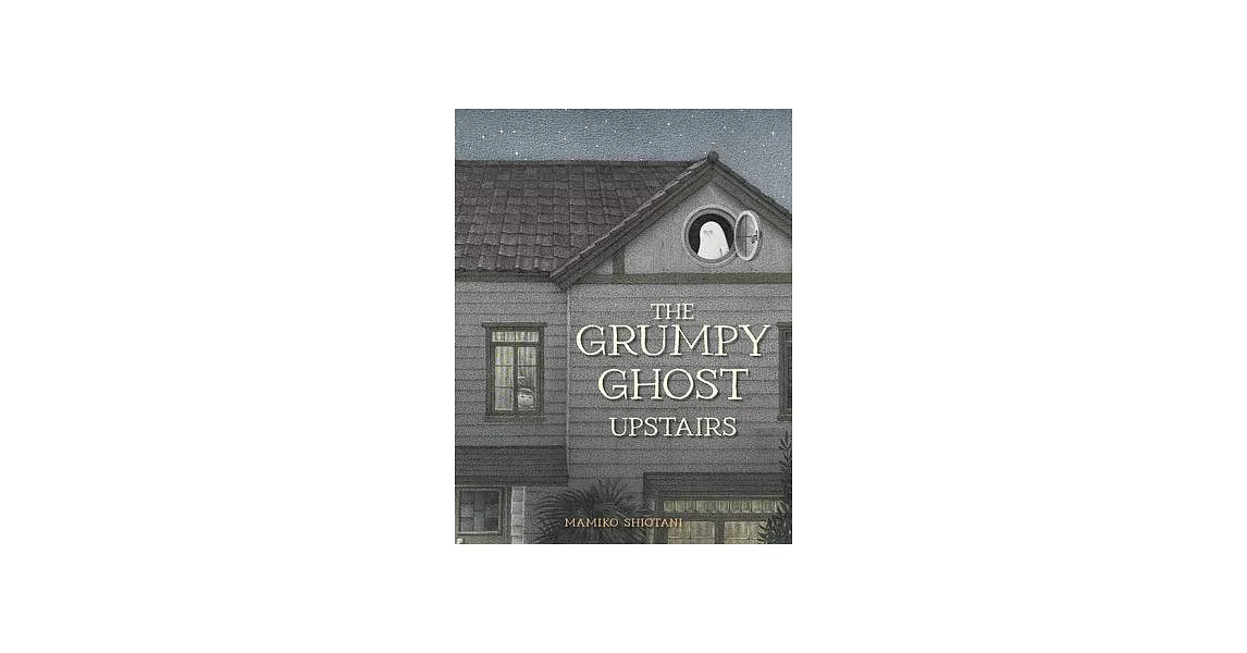 博客來-The Grumpy Ghost Upstairs