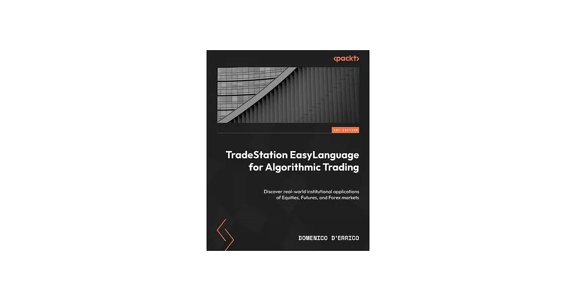 博客來-TradeStation EasyLanguage for Algorithmic Trading: Discover real ...