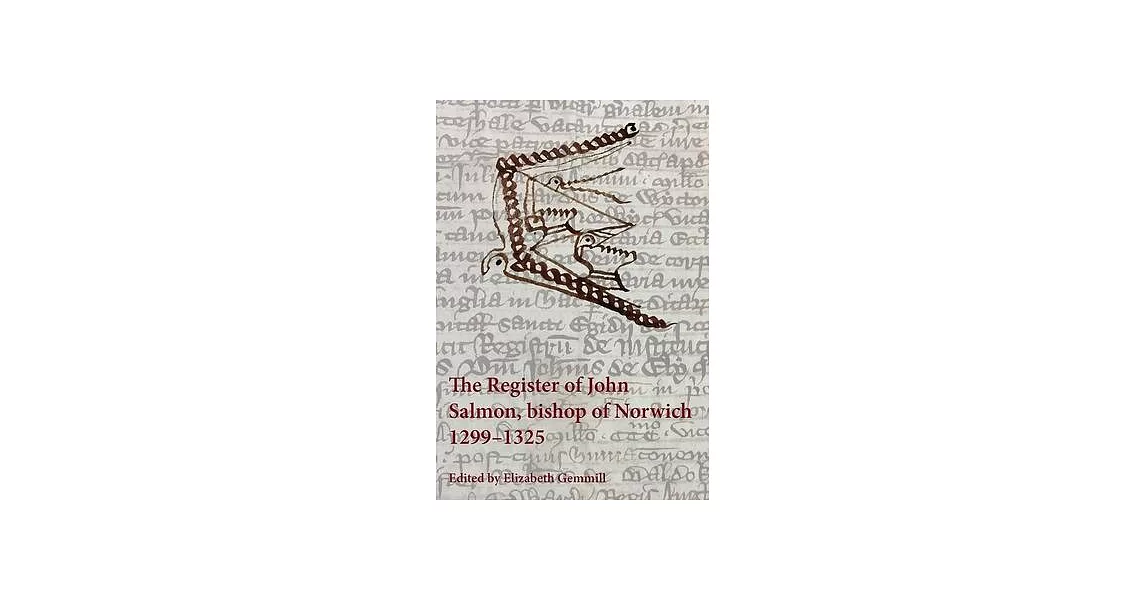博客來-The Register of John Salmon, Bishop of Norwich, 1299-1325