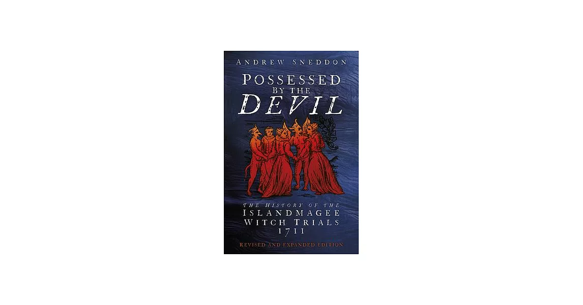 博客來-Possessed by the Devil: The History of the Islandmagee Witch Trials ...