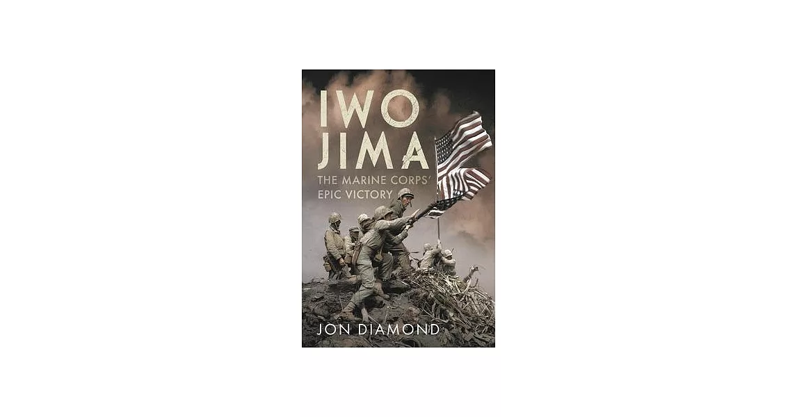 博客來-Iwo Jima: The Marine Corps’ Epic Victory