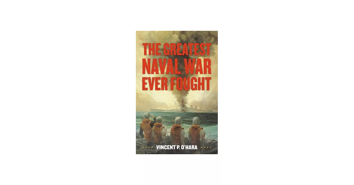 博客來-The Greatest Naval War Ever Fought