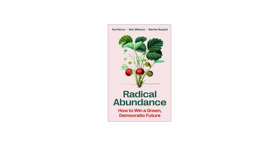 博客來-Radical Abundance: How to Win a Green Democratic Future