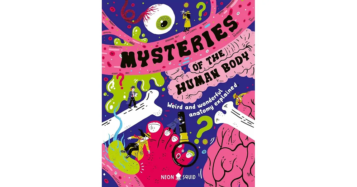 博客來-Mysteries of the Human Body: Weird and Wonderful Anatomy Explained