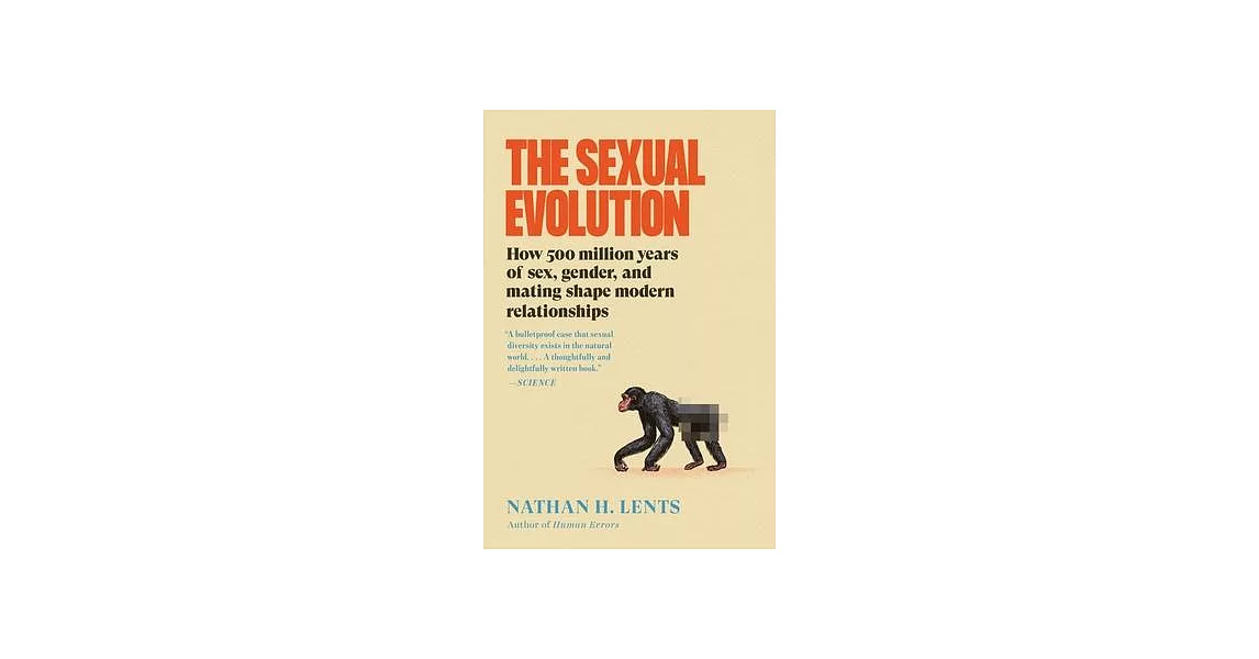 博客來-The Sexual Evolution: How 500 Million Years of Sex, Gender, and Mating Shape Modern ...